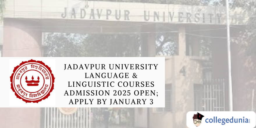 Jadavpur University Language & Linguistic Courses Admission 2025 Open ...