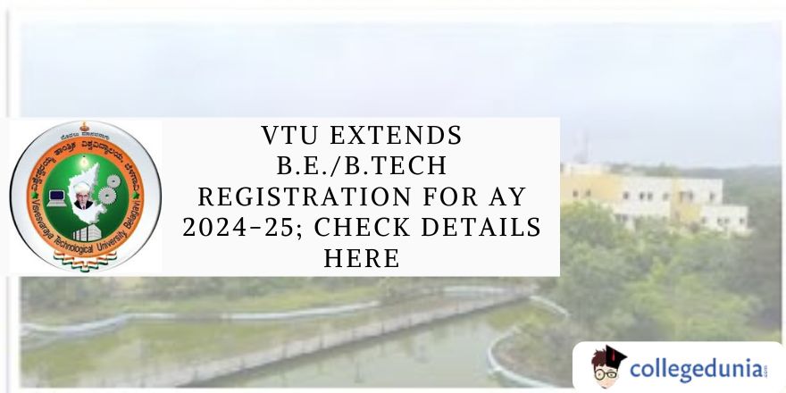 VTU Extends B.E./B.Tech Registration For AY 2024-25; Apply till November 30