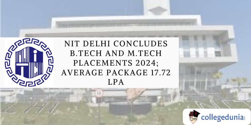 NIT Delhi Concludes B.Tech and M.Tech Placements 2024