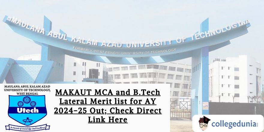 MAKAUT MCA and B.Tech Lateral Merit list for AY 2024-25 Out; Check ...