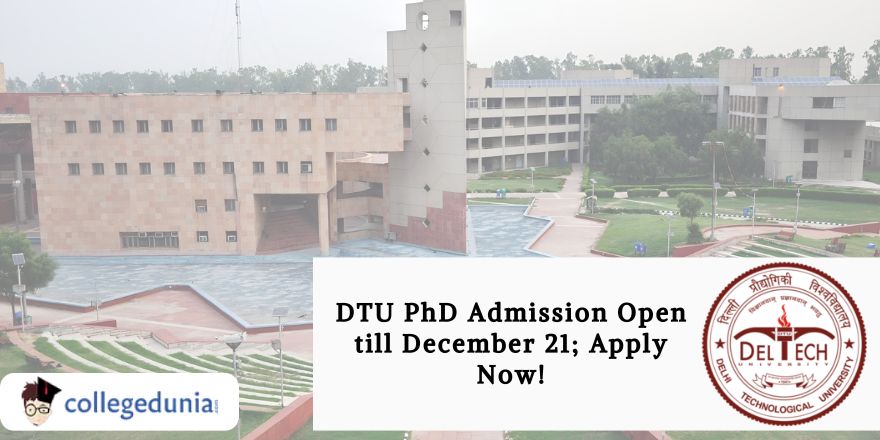 DTU PhD Admission Open till December 21; Apply Now!