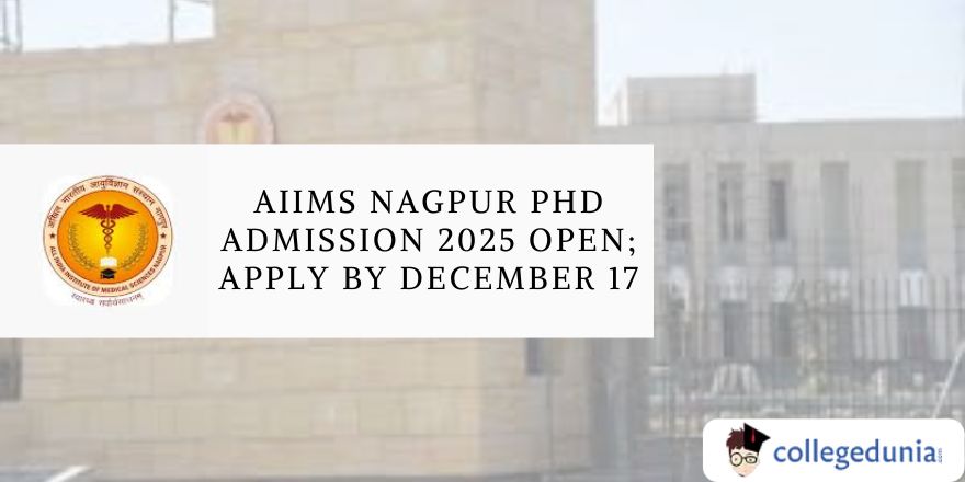 AIIMS Nagpur PhD Admission 2025 Open; Apply by December 17