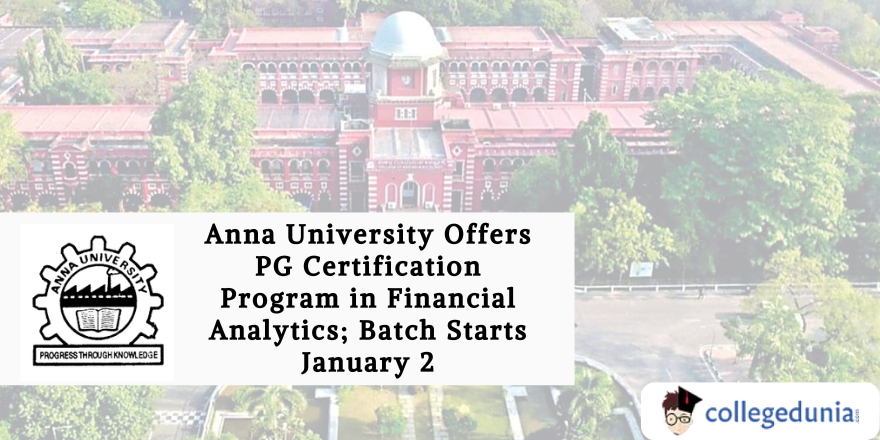 Anna University Offers PG Certification Program in Financial Analytics; Batch Starts January 2
