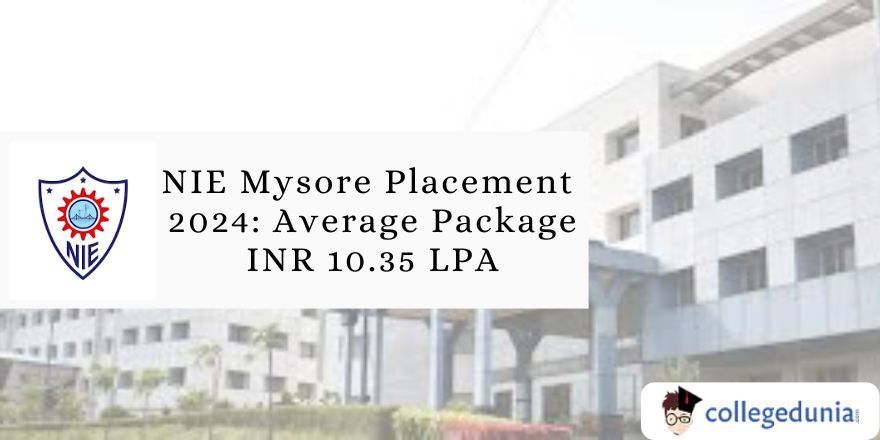 NIE Mysore Placement 2024: 550 Offers, Average Package INR 10.35 LPA