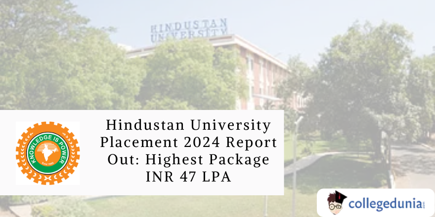 Hindustan University Placement 2024 Report Out: Highest Package INR 47 LPA