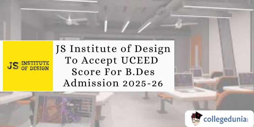 JS Institute of Design To Accept UCEED Score For B.Des Admission 2025 ...