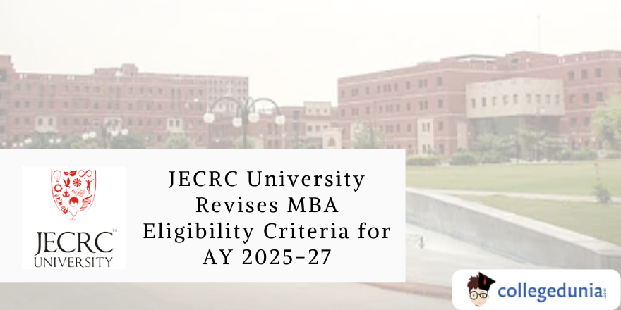 JECRC University Revises MBA Eligibility Criteria for AY 2025-27; Check ...