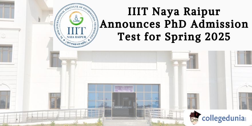 IIIT Naya Raipur Announces PhD Admission Test for Spring 2025; Check ...