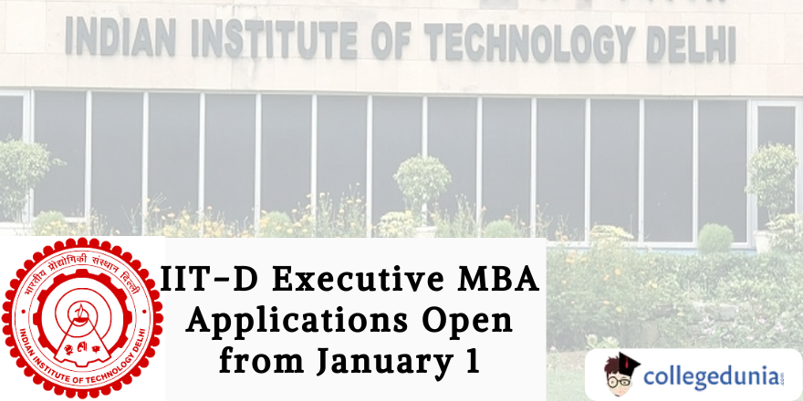 IIT-D Executive MBA Applications Open from January 1; Check Details Here
