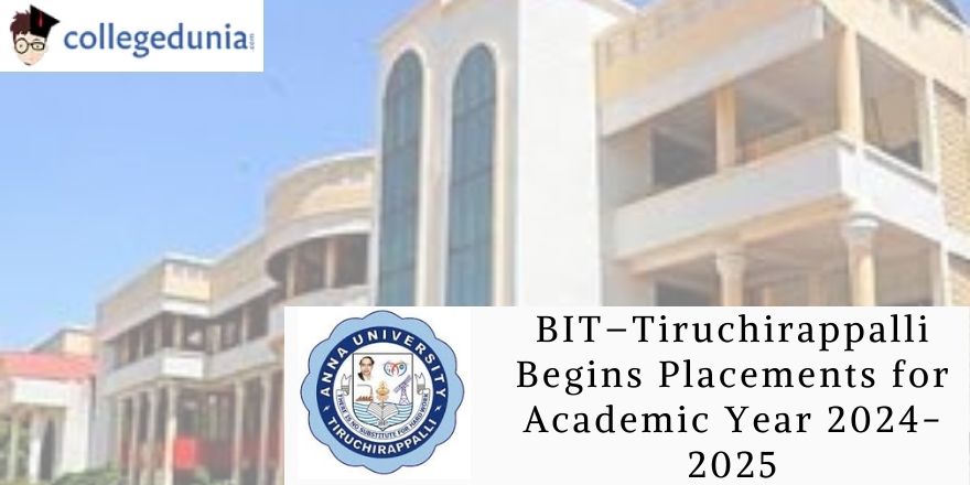 BIT–Tiruchirappalli Begins Placements 2024-2025 Academic Year; Highest ...