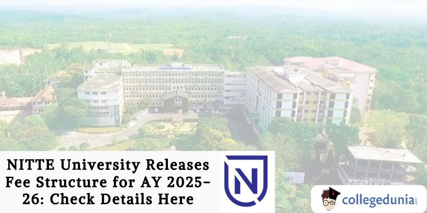 NITTE University Detailed Fee Structure 2025-26: UG & PG Programs