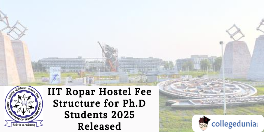 IIT Ropar Hostel Fee Structure for Ph.D Students 2025 Released; Click ...
