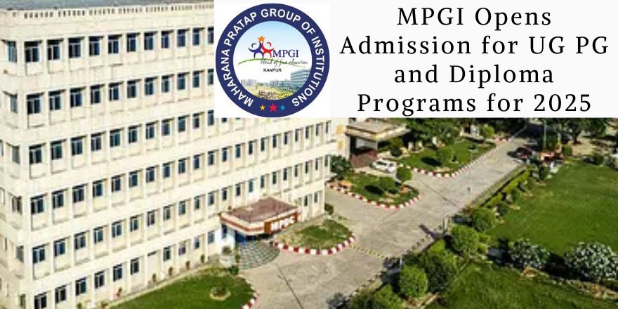 MPGI Opens Admission for UG PG and Diploma Programs for 2025; Apply Now