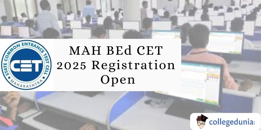 MAH BEd CET 2025 Registration Open; Apply by January 28