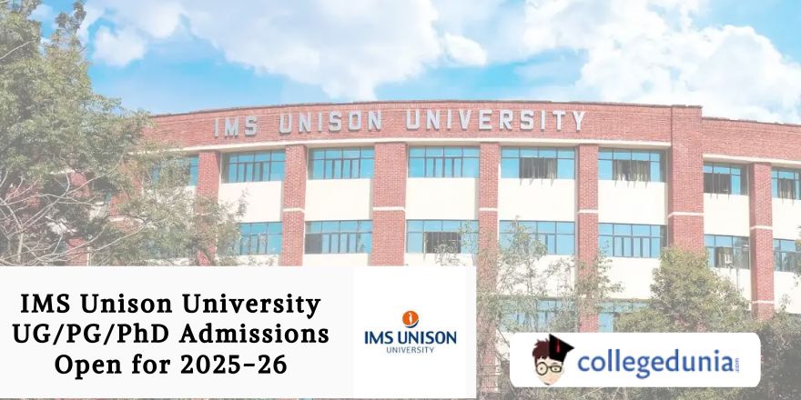 IMS Unison University UG/PG/PhD Admissions Open for 2025-26; Check ...
