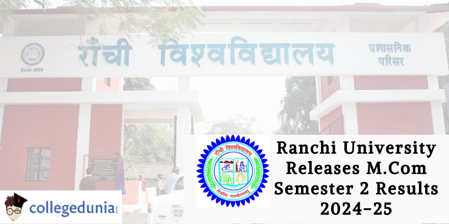 Ranchi University Releases M.Com Semester 2 Results 2024-25: Check ...
