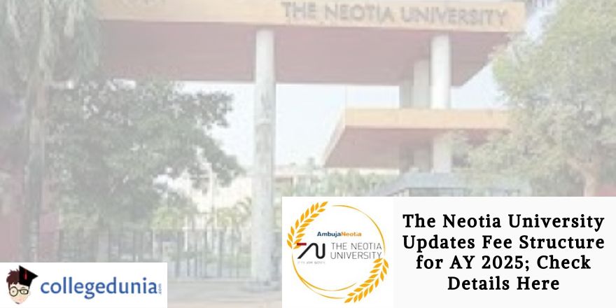 The Neotia University Updates Fee Structure for AY 2025; Check Details Here