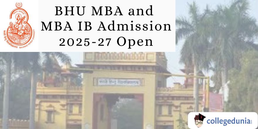 BHU MBA and MBA IB Admission 2025-27 Open; Deadline Extended till ...