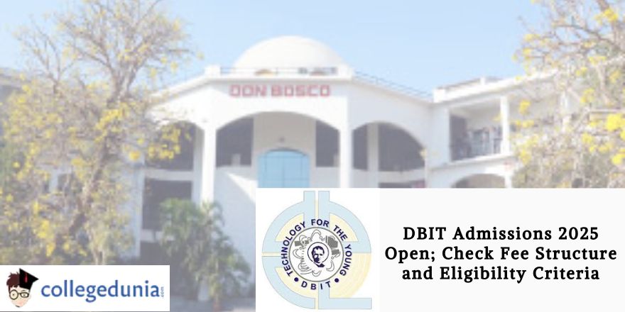 DBIT Admissions 2025 Open; Check Fee Structure and Eligibility Criteria