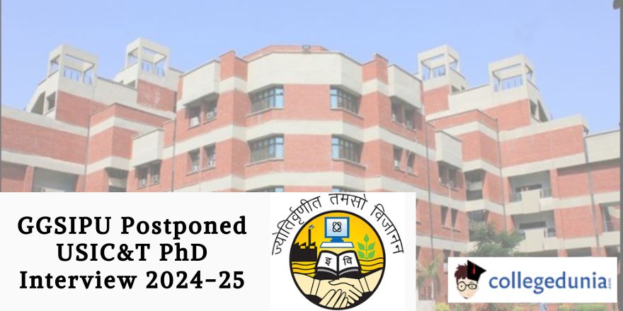 GGSIPU Postponed USIC&T PhD Interview 2024-25; Check Interview Schedule ...