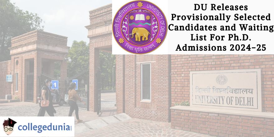 DU Releases Provisionally Selected Candidates and Waiting List For Ph.D ...