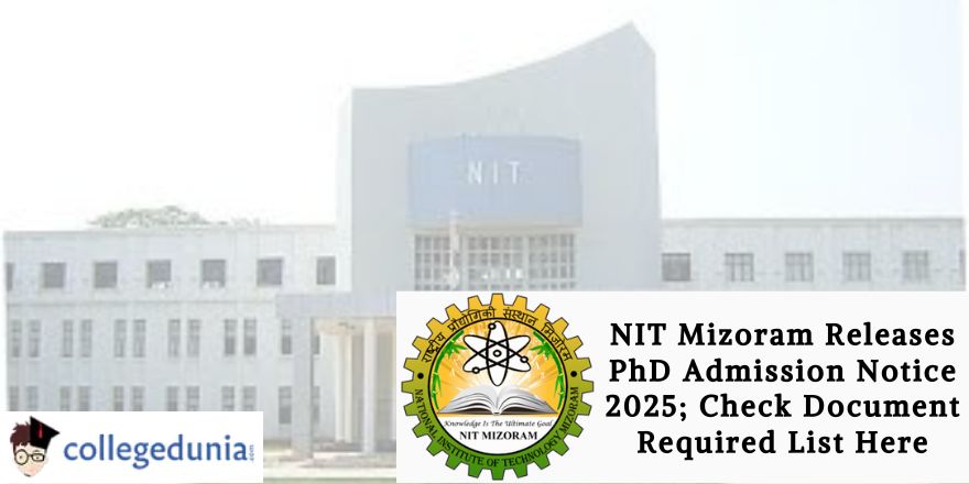 NIT Mizoram Releases PhD Admission Notice 2025; Check Document Required ...