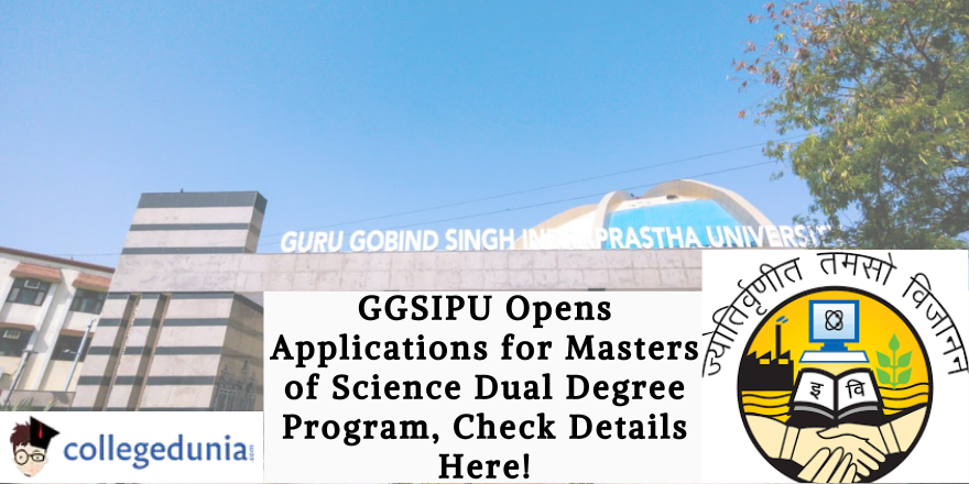 GGSIPU Opens Applications for Masters of Science Dual Degree Program ...