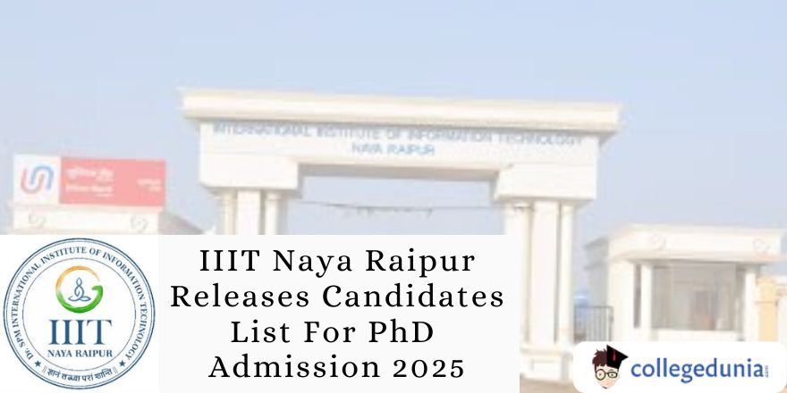 IIIT Naya Raipur Releases Candidates List For PhD Admission 2025 ...