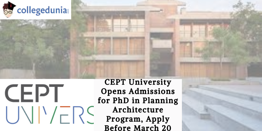 CEPT University Opens Admissions for PhD in Planning Architecture ...