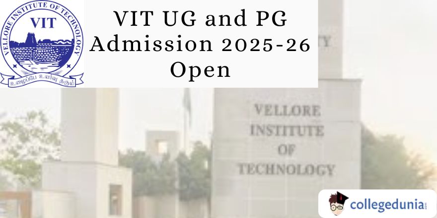 VIT UG and PG Admission 2025-26 Open; Check Details Here