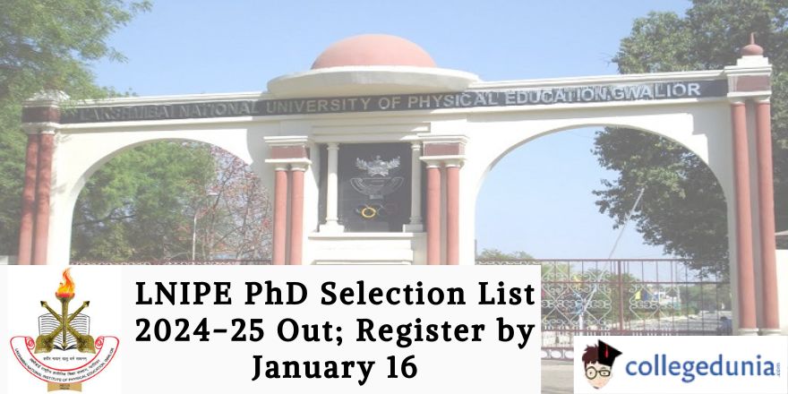 LNIPE PhD Selection List 2024-25 Out; Register by January 16
