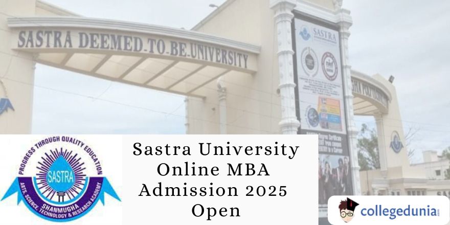 Sastra University Online MBA Admission 2025 Open; Apply by March 20!