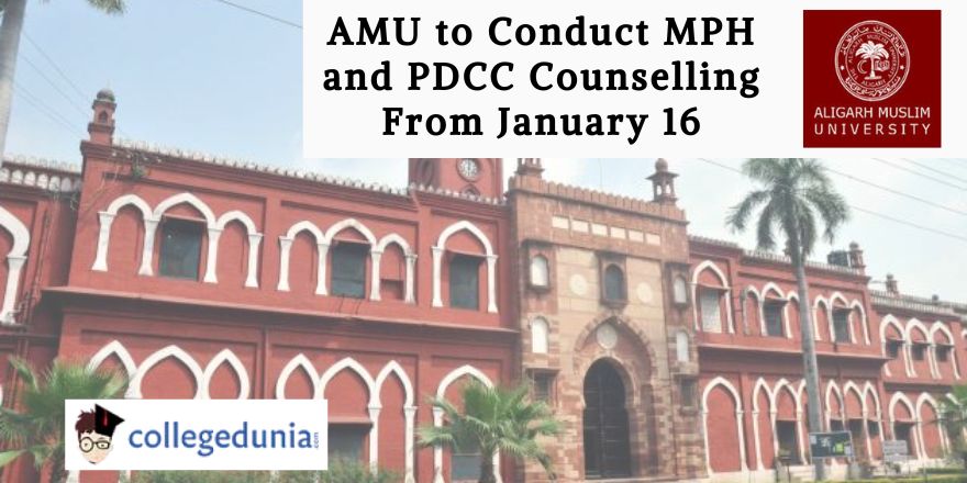 AMU to Conduct MPH and PDCC Counselling From January 16; Check Detailed ...