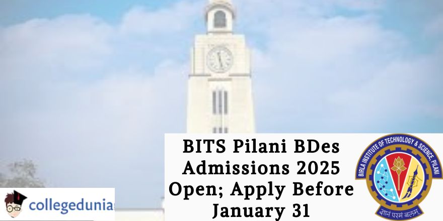 BITS BDes Admissions 2025 Open; Apply Before January 31