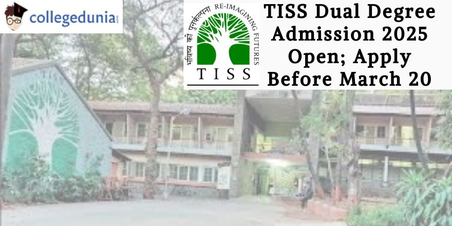 TISS Dual Degree Admission 2025 Open; Apply Before March 20