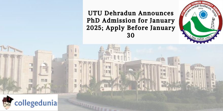 UTU Dehradun Announces PhD Admission for January 2025; Apply Before ...