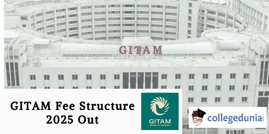 GITAM Fee Structure 2025 Out; Check Campus-Wise Fee Structure Here