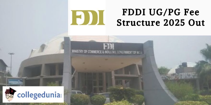 FDDI UG/PG Fee Structure 2025 Out; Check Detailed Fee Structure Here