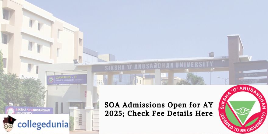 SOA Admissions Open for AY 2025; Check Fee Details Here