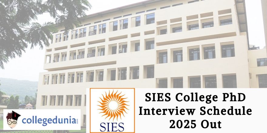 SIES College PhD Interview Schedule 2025 Out; Check Dates Here