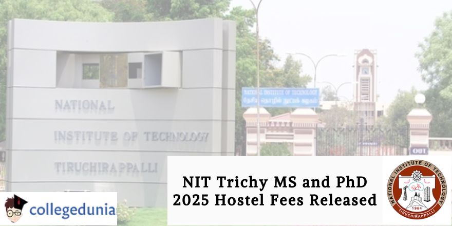 NIT Trichy MS and PhD 2025 Hostel Fees Released; Check Details Here
