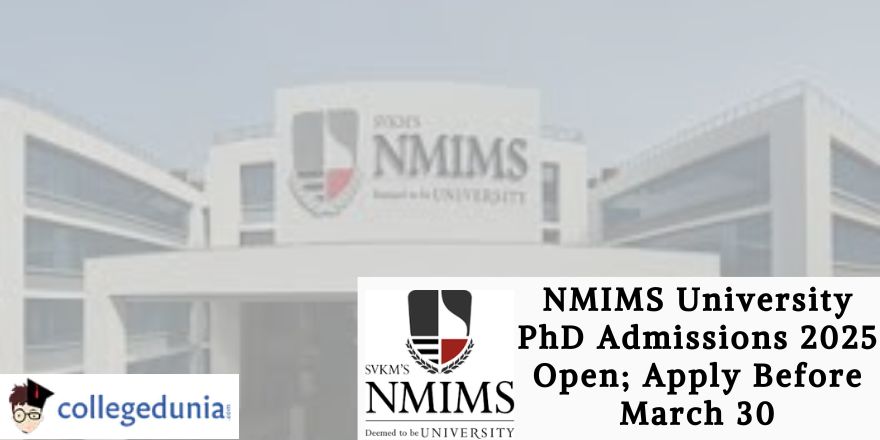 NMIMS University PhD Admissions 2025 Open; Apply Before March 30
