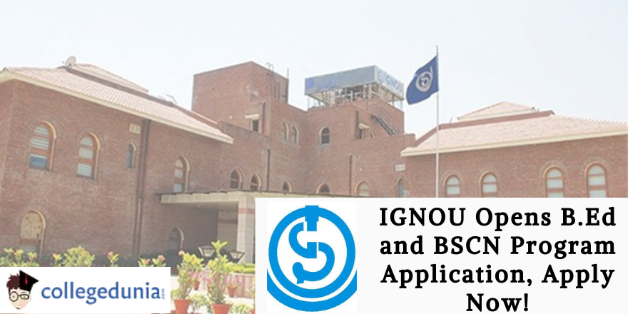 IGNOU Opens B.Ed and BSCN Program Application, Apply Now!