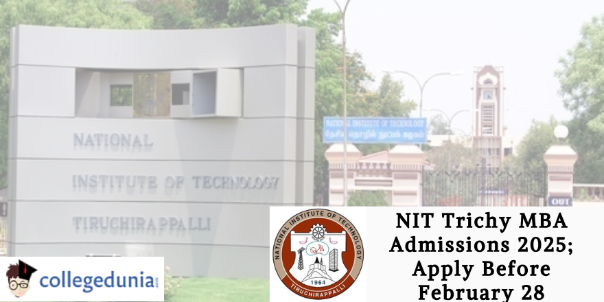 NIT Trichy MBA Admissions 2025; Apply Before February 28