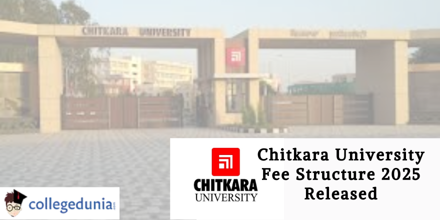 Chitkara University Fee Structure 2025 Released; Check Details Here