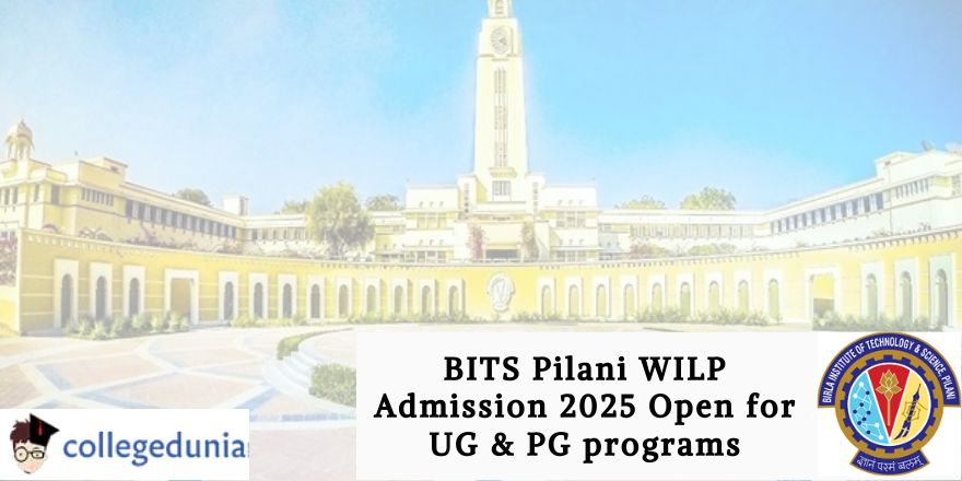 BITS Pilani WILP Admission 2025 Open for UG & PG programs; Check Details Here