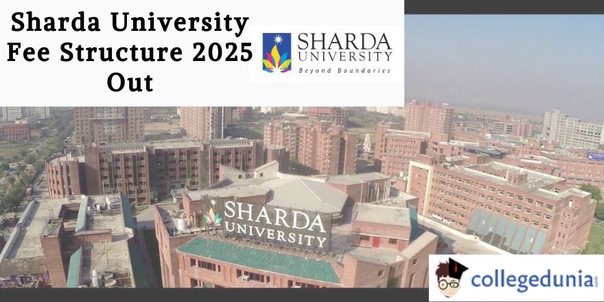Sharda University Fee Structure 2025 Out; Check Details Here