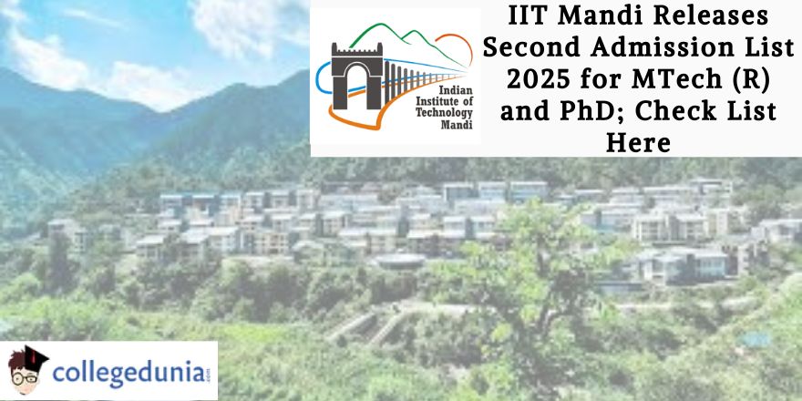 IIT Mandi Releases Second Admission List 2025 for MTech (R) and PhD ...