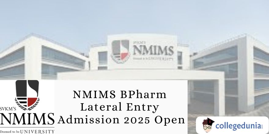NMIMS BPharm Lateral Entry Admission 2025 Open; Apply by July 6