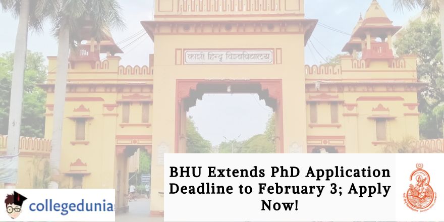 BHU Extends PhD Application Deadline to February 3; Apply Now!